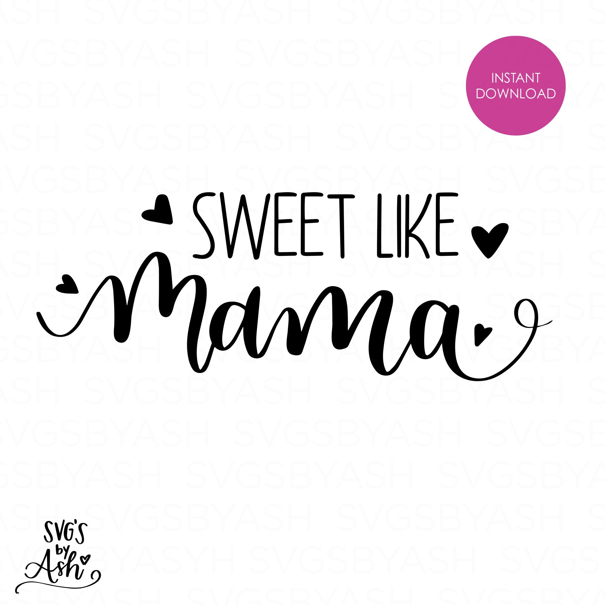 Sweet Like Mama, Baby SVG, Newborn SVG, Baby Girl Svg, Svg Cut File ...
