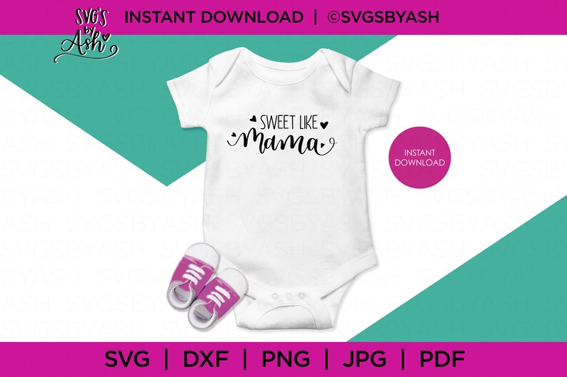 Sweet Like Mama, Baby SVG, Newborn SVG, Baby Girl Svg, Svg Cut File ...