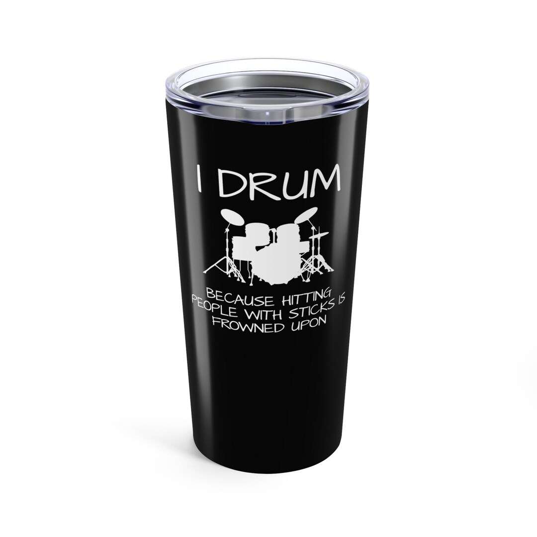 Funny Drummer Tumbler, 20oz Stainless Steel Travel Mug, Gift for ...