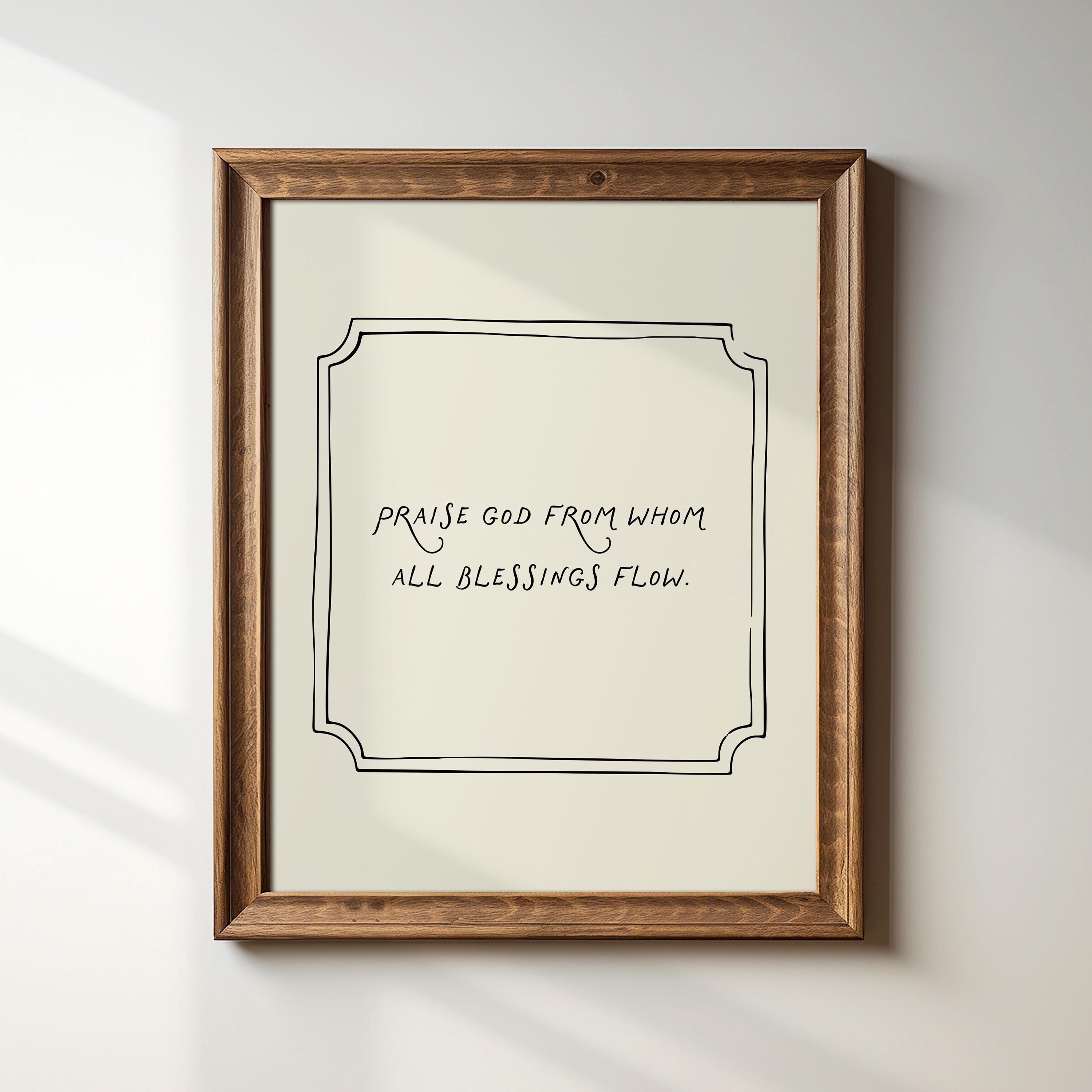 Praise God From Whom All Blessings Flow, Printable Wall Art: Bible ...
