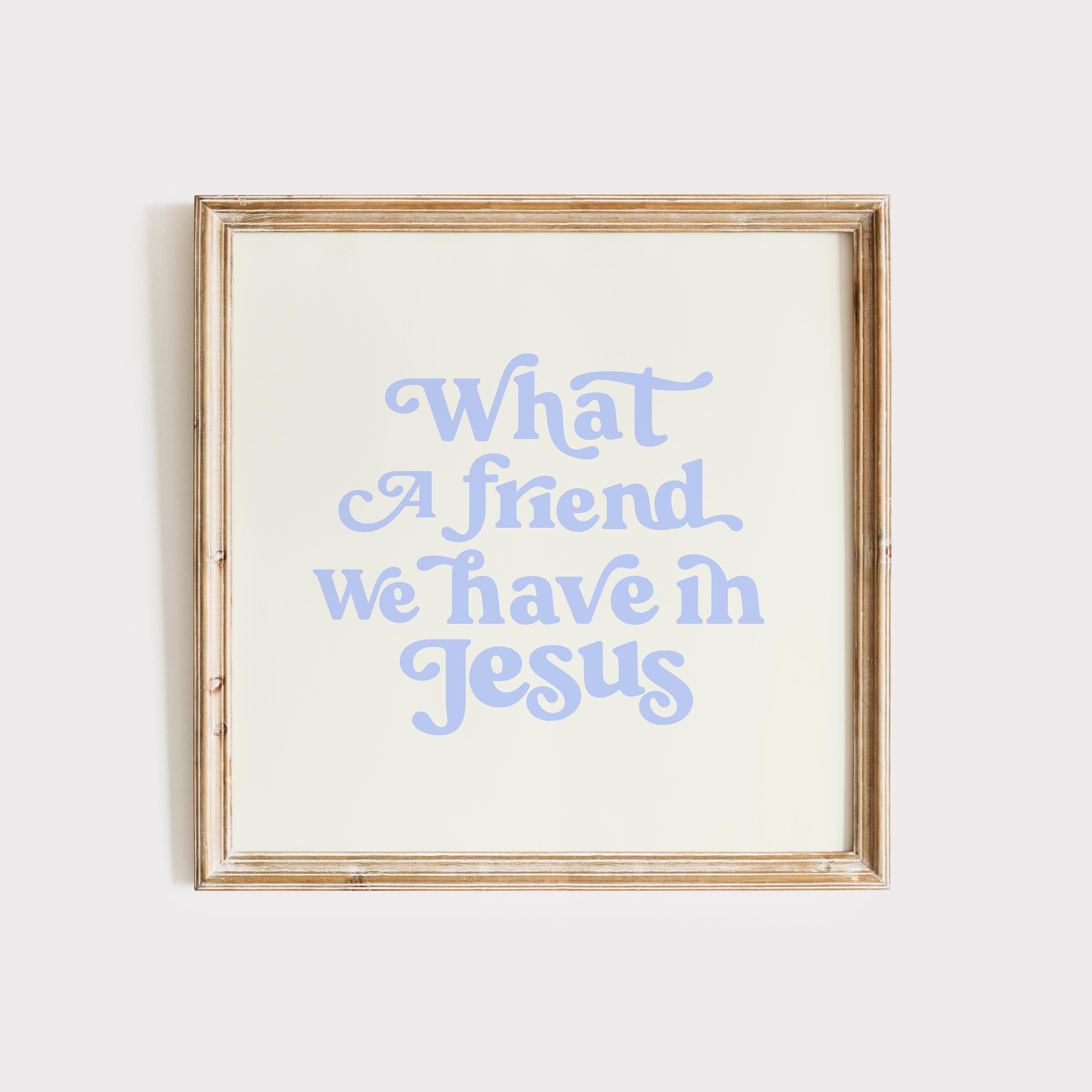 What A Friend We Have in Jesus Print: Trendy Christian Wall Art ...