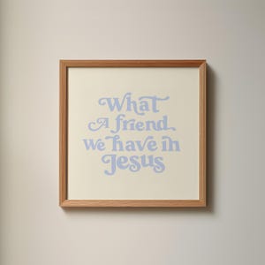 What A Friend We Have in Jesus Print: Trendy Christian Wall Art ...