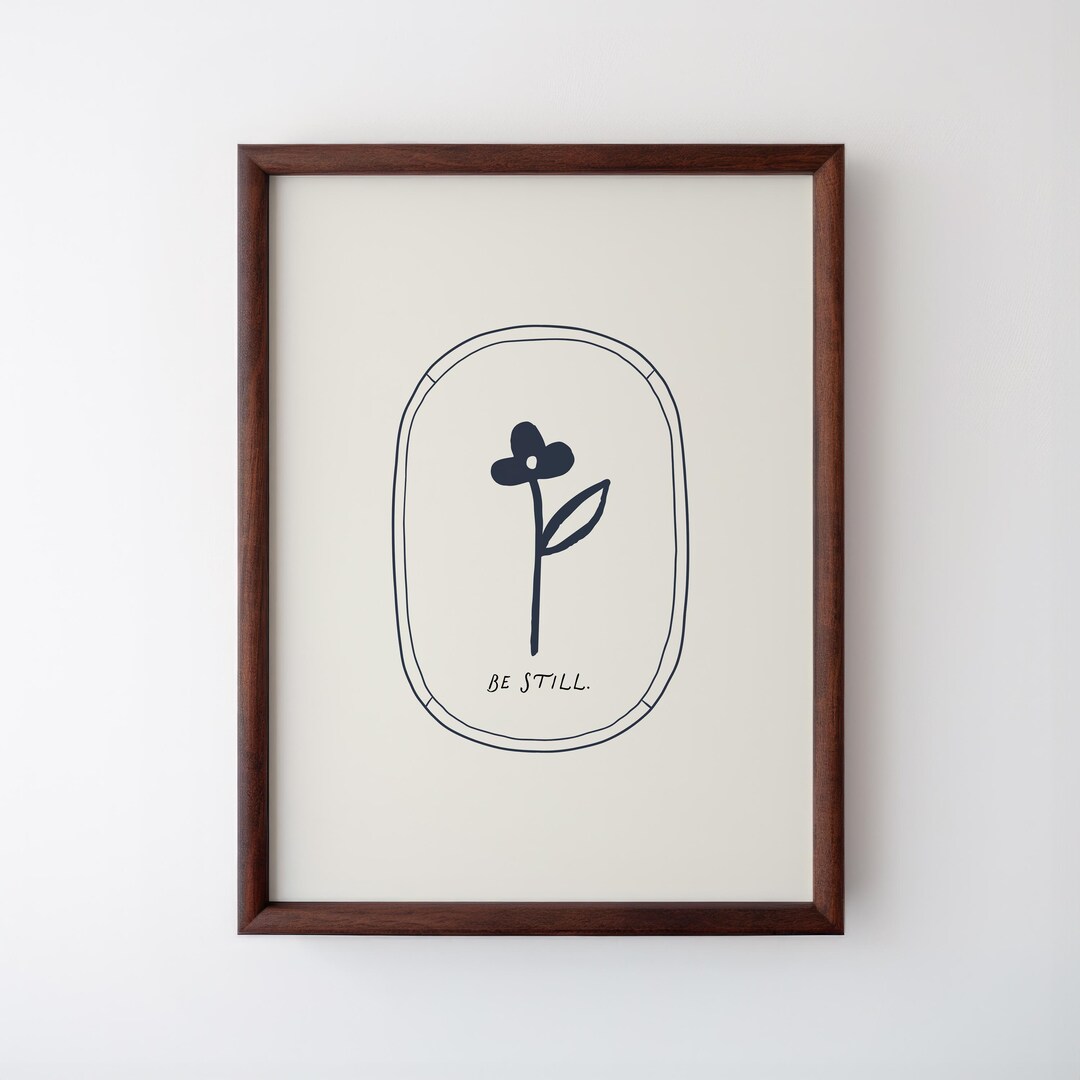 Be Still Simple Floral Print, Digital Print, Wall Art, Trendy Decor ...