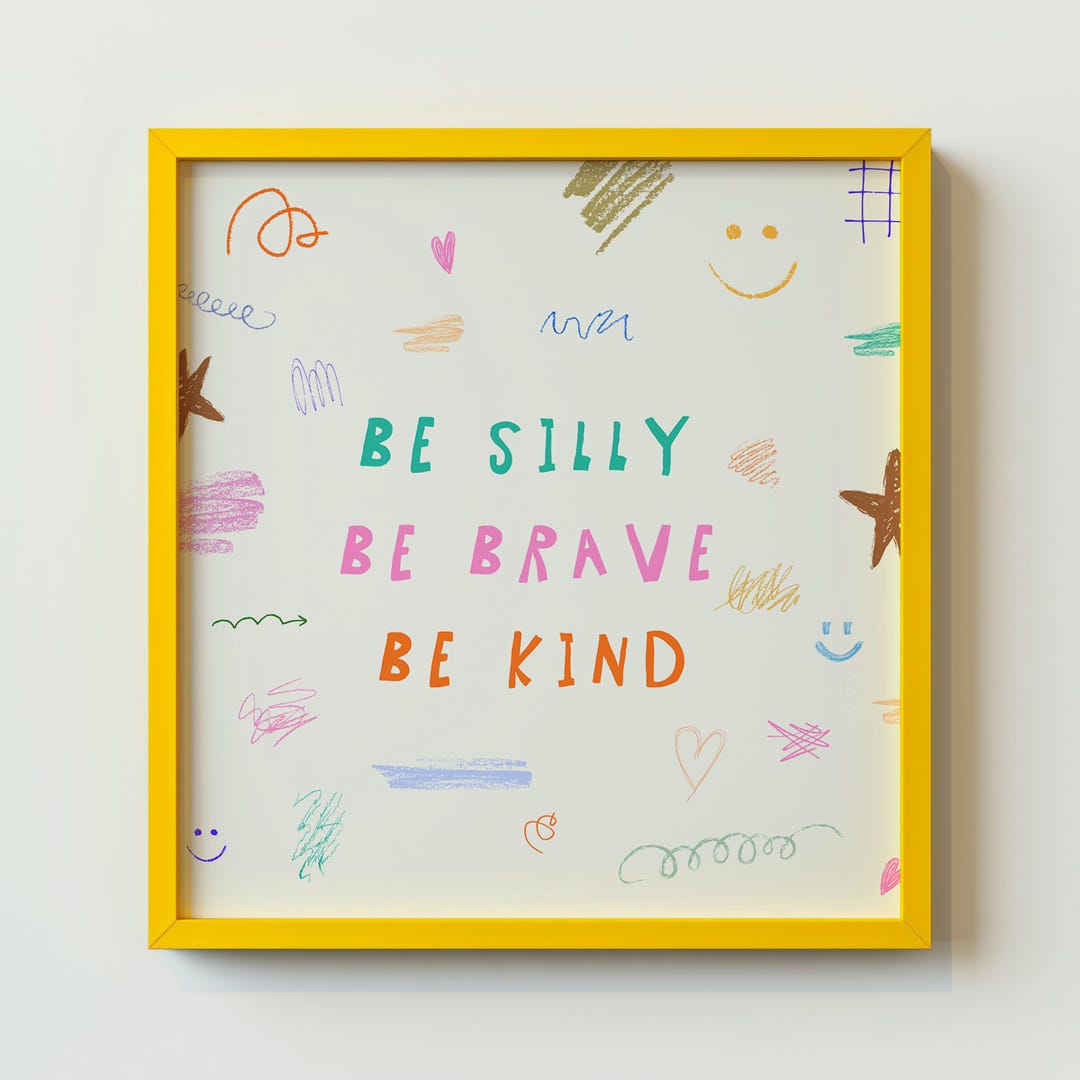 Be Silly Be Brave Be Kind Fun Colorful Square Print, Instant Digital ...