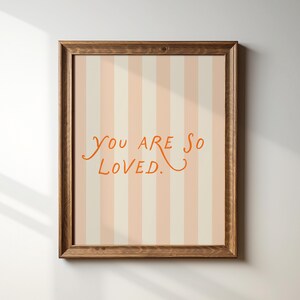 You Are so Loved Print: Blush Stripes, Kids Room Decor, Digital ...