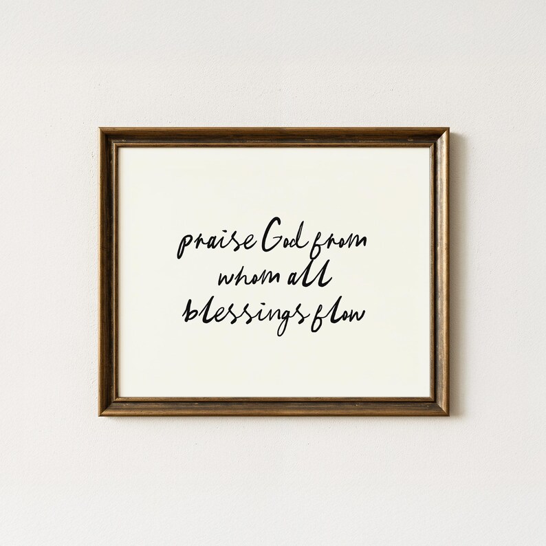 Praise God From Whom All Blessings Flow, Hand Lettered Script Landscape ...