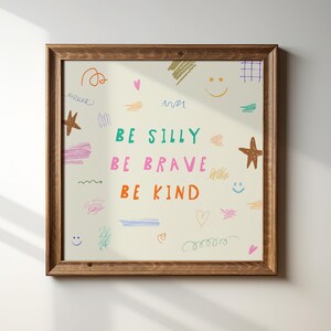 Be Silly Be Brave Be Kind Fun Colorful Square Print, Instant Digital ...