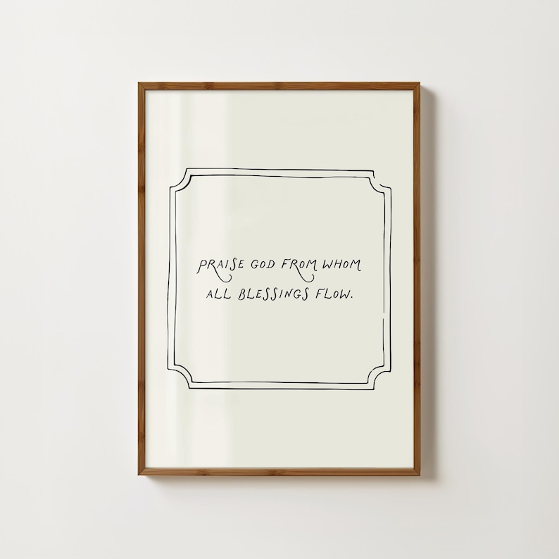 Praise God From Whom All Blessings Flow, Printable Wall Art: Bible ...