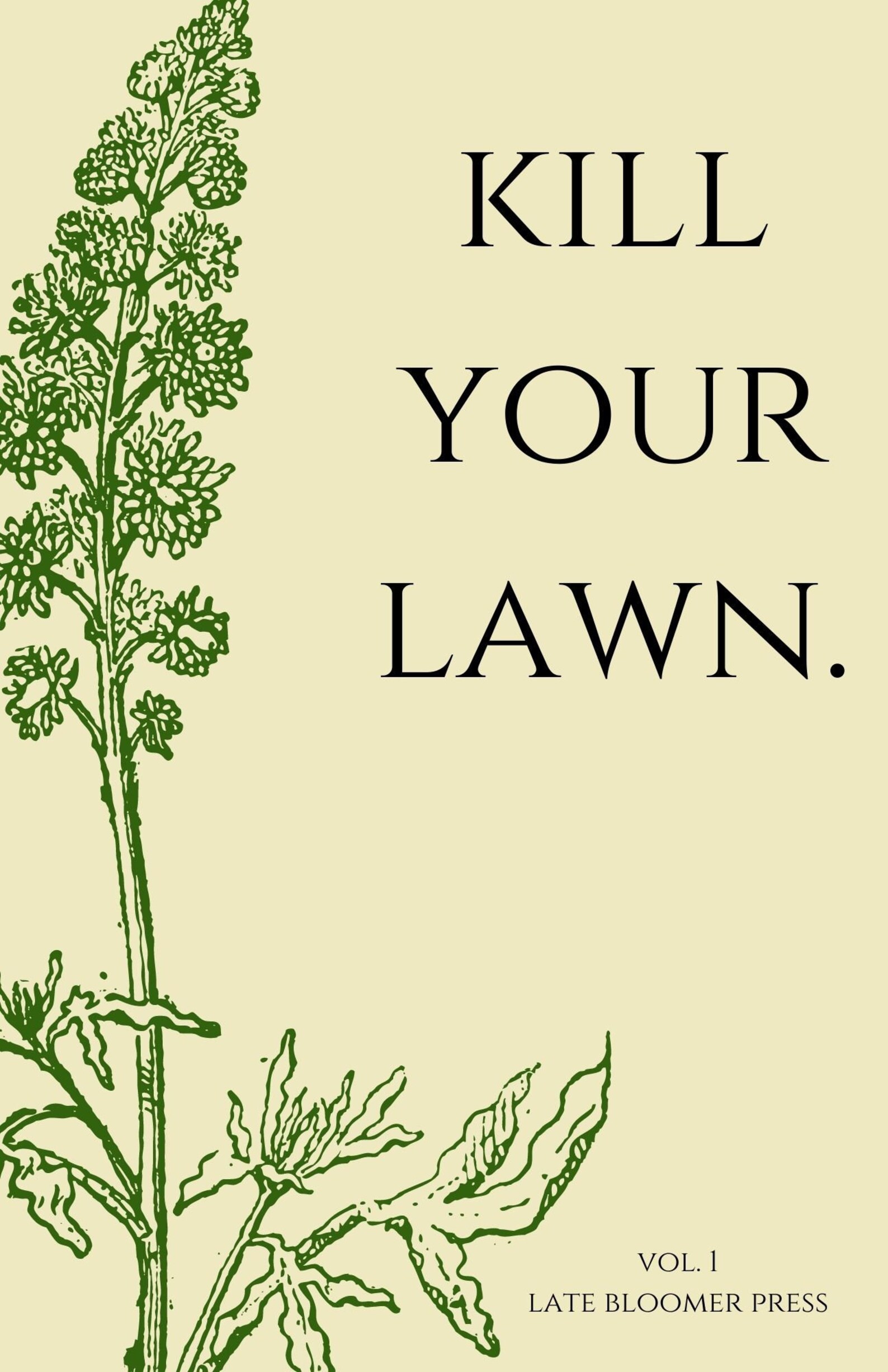 Kill Your Lawn Volume 1 Zine for Plant Lovers and Gardeners - Etsy