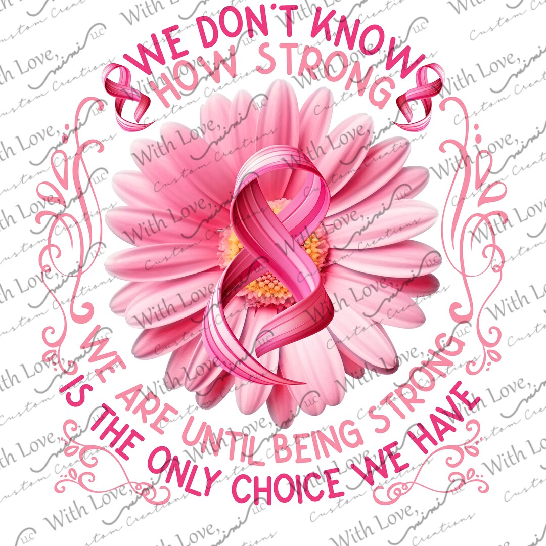 Digital Download Breast Cancer Strength PNG and JPEG File - Etsy