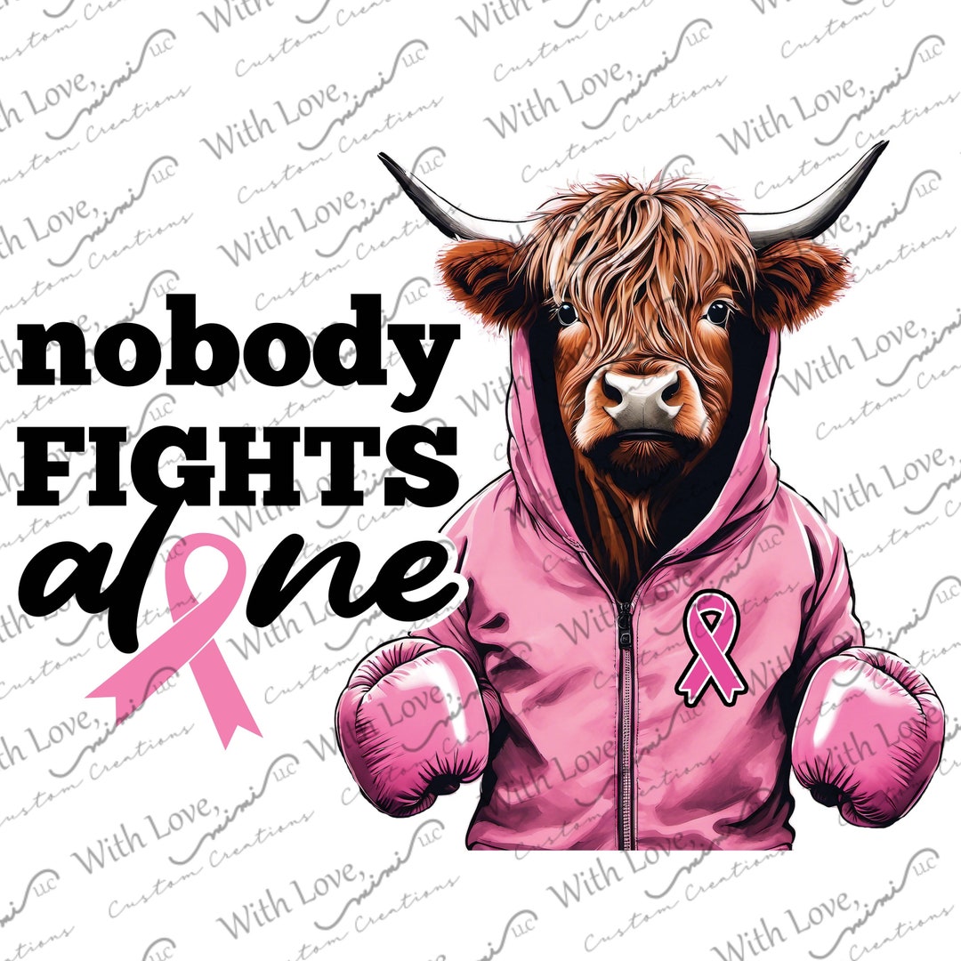Digital Download Breast Cancer Awareness Highland Cow Nobody Fights ...