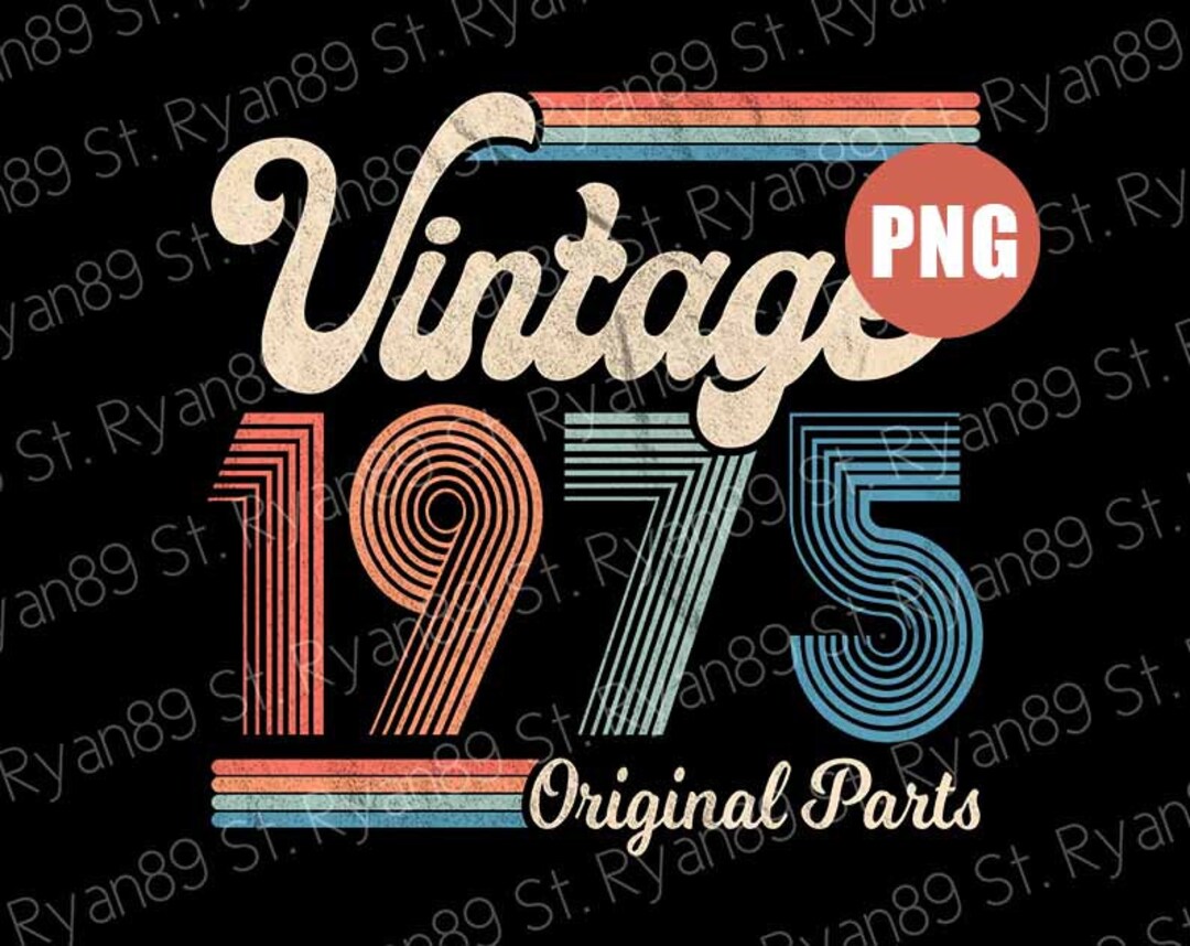 Vintage 1975 Original Parts - 45 Years Old Retro Style - 45th Png ...