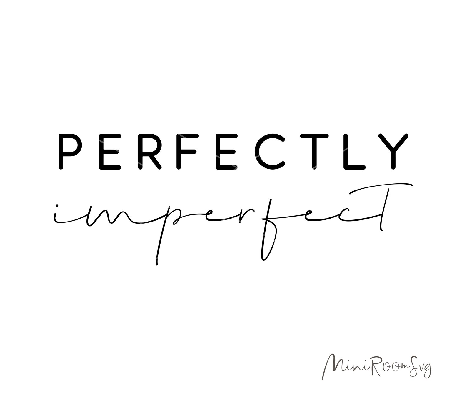 Perfectly Imperfect Svg. Quote Svg. Inspirational Svg. Sayings - Etsy