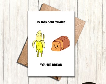 Funny Birthday Card, Banana Bread Birthday Card, Cute Birthday Card ...