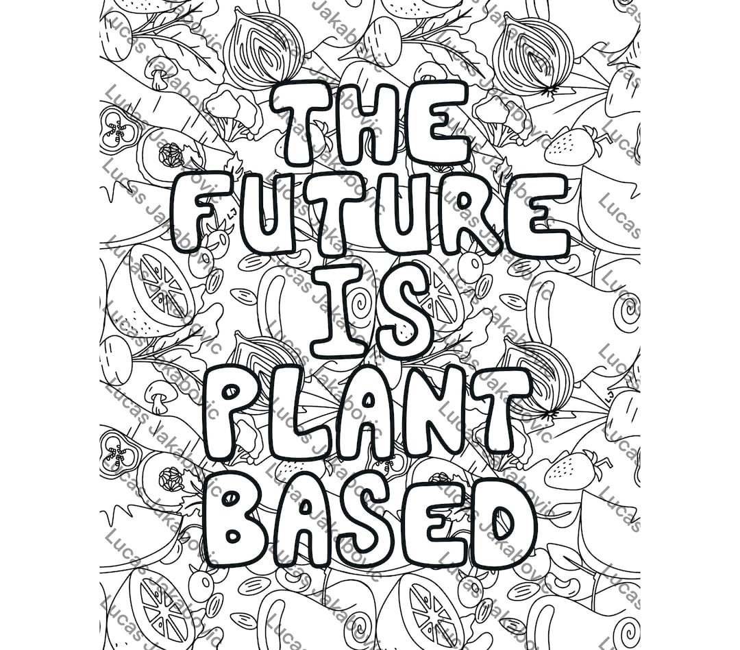 The Future is Plant Based (colouring Page) - Etsy