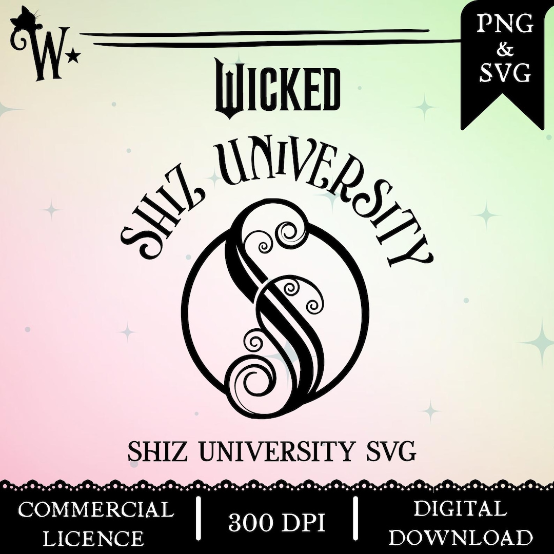 WICKED Shiz University SVG PNG • Wicked for Good Logo Cut File ...