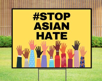 Stop Asian Hate Yard Sign With H-stake, Civil Rights Lawn Sign, Stop ...