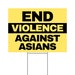 End Violence Against Asians Yard Sign With Stake, Stop Asian Hate Sign ...
