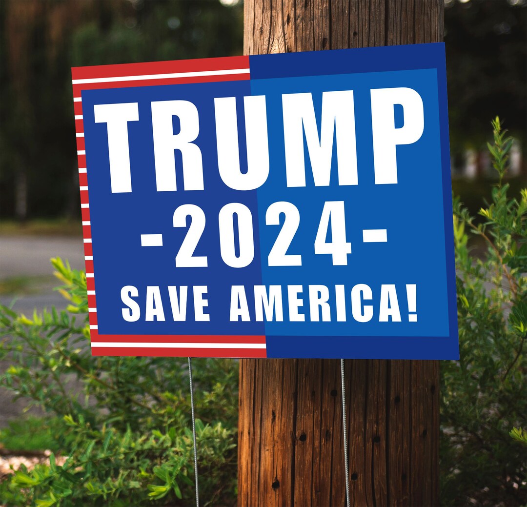 Save America, Trump 2024 Yard Sign, President Donald Trump Yard Sign ...