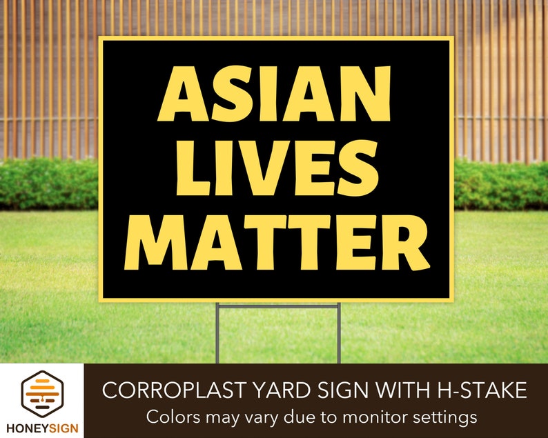 Asian Lives Matter Yard Sign With Stake Stop Asian Hate Sign - Etsy