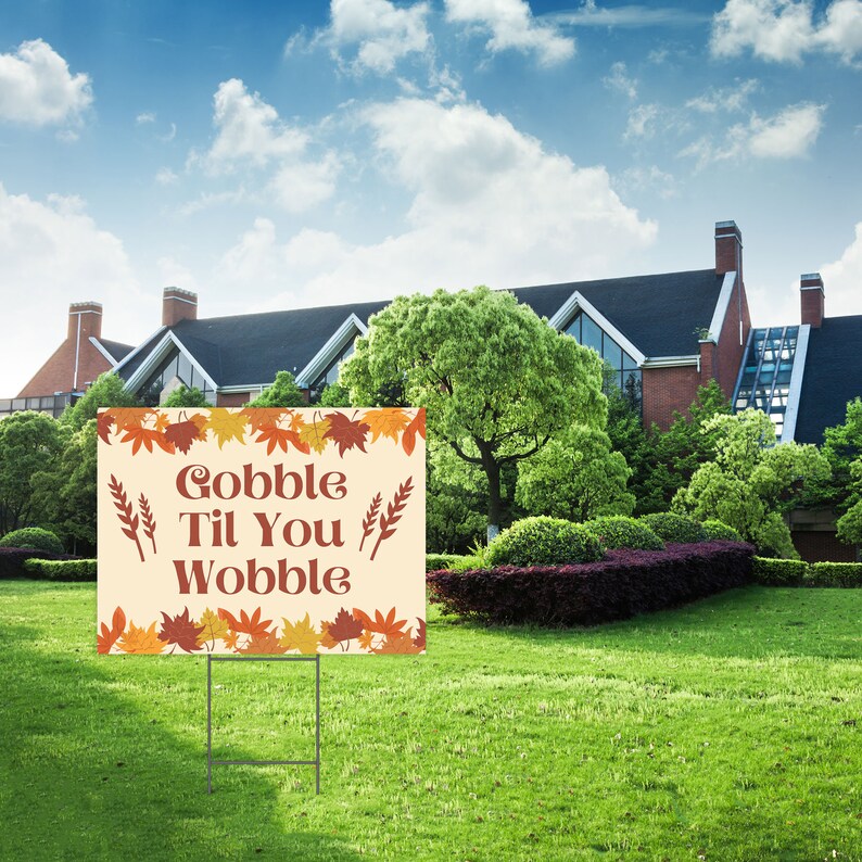 Gobble Til You Wobble Yard Sign With H-stake Happy | Etsy