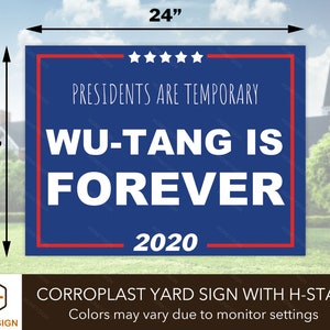 Presidents Are Temporary Wu-tang is Forever Yard Sign With | Etsy
