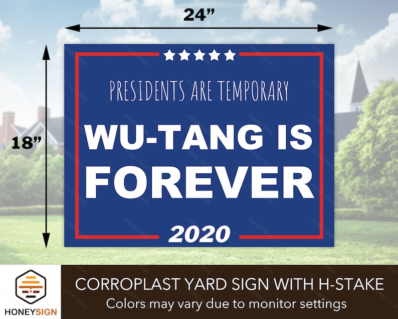 Presidents Are Temporary Wu-tang is Forever Yard Sign With - Etsy
