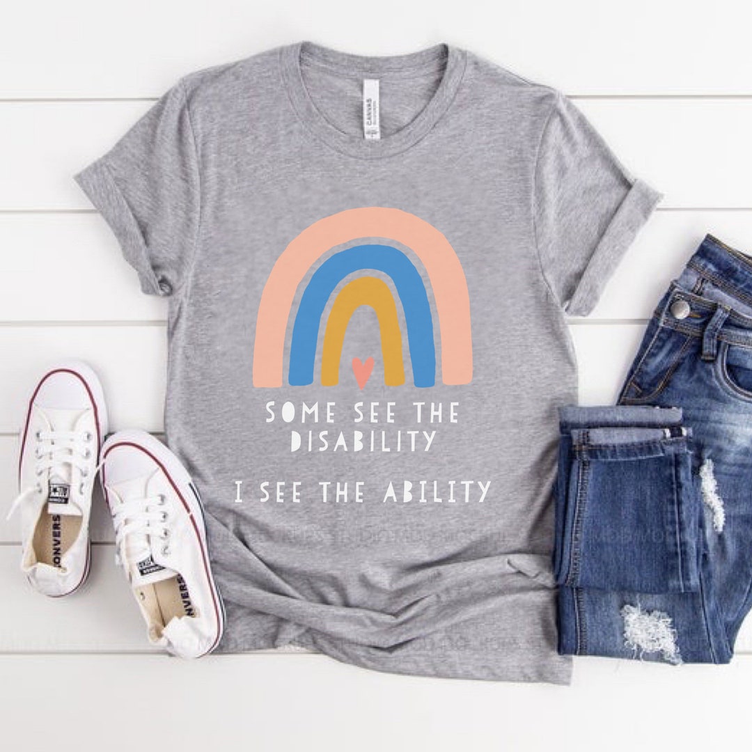 Some See Disability - I See Ability T-shirt - Custom Order - Etsy
