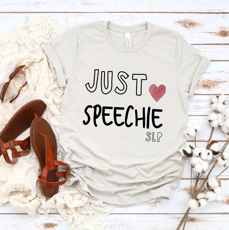 Just Speechie T-shirts for Speech Therapists, Speech Therapy T-shirts ...