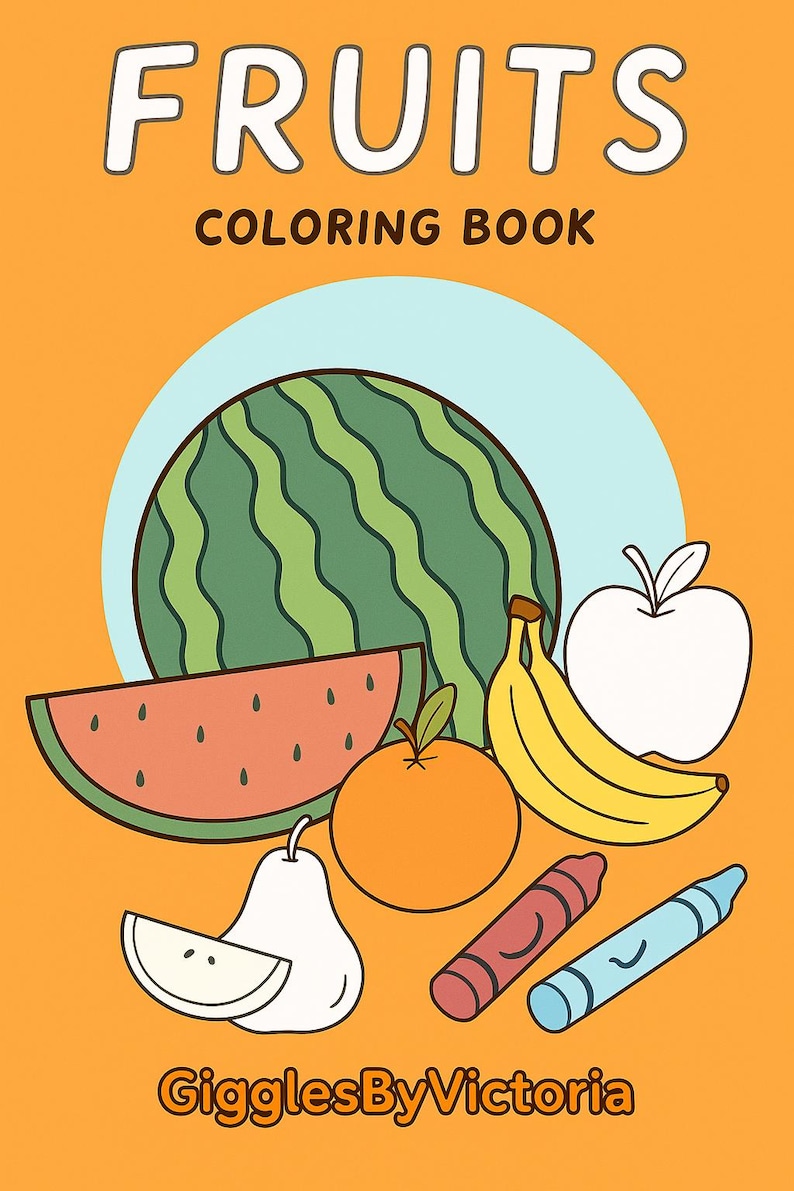 Fruits Coloring Book Worksheet Set – 11 Fun Printable Pages for Kids ...