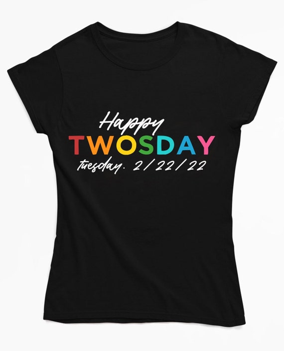 Happy Twosday SVG Happy Tuesday 2-22-22 SVG Teacher Shirt | Etsy