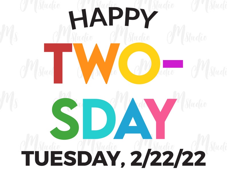 Happy Twosday SVG Twosday Shirt SVG February 22nd 2022 - Etsy
