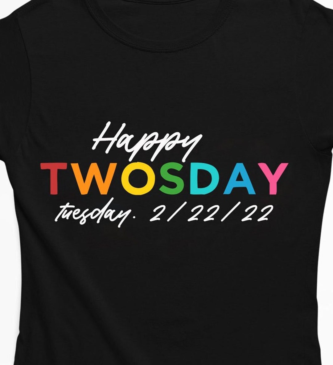 Happy Twosday SVG, Happy Tuesday 2-22-22 SVG, Teacher Shirt Svg ...