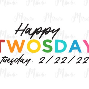 Happy Twosday SVG, Twosday Shirt SVG, February 22nd 2022, Happy Twosday ...
