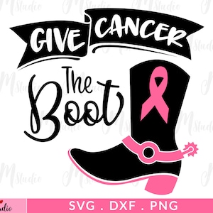 Give Cancer the Boot SVG, Breast Cancer Svg, Cancer Awareness ...