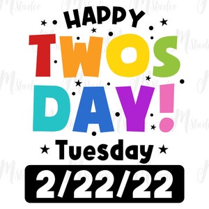 Happy Twosday SVG, Twosday Shirt SVG, February 22nd 2022, Happy Twosday ...
