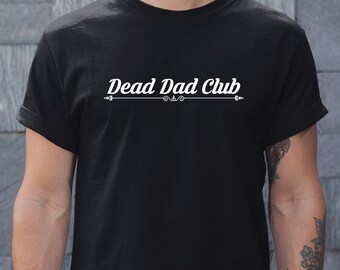 Dead Dad Club Shirt - Etsy