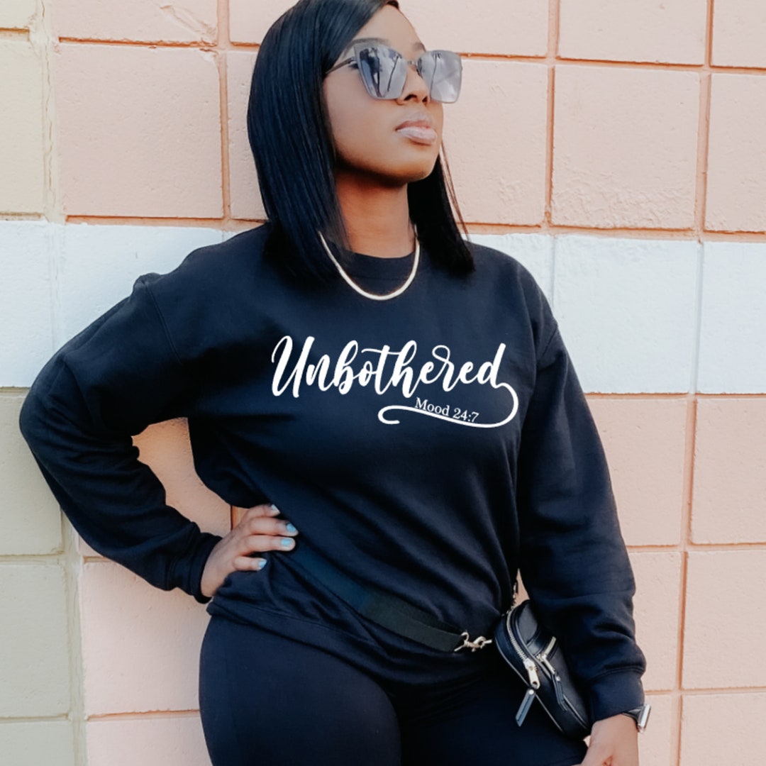 Unbothered Mood 24/7 Shirt, Mood Shirt, Attitude Shirt, Statement Tee ...