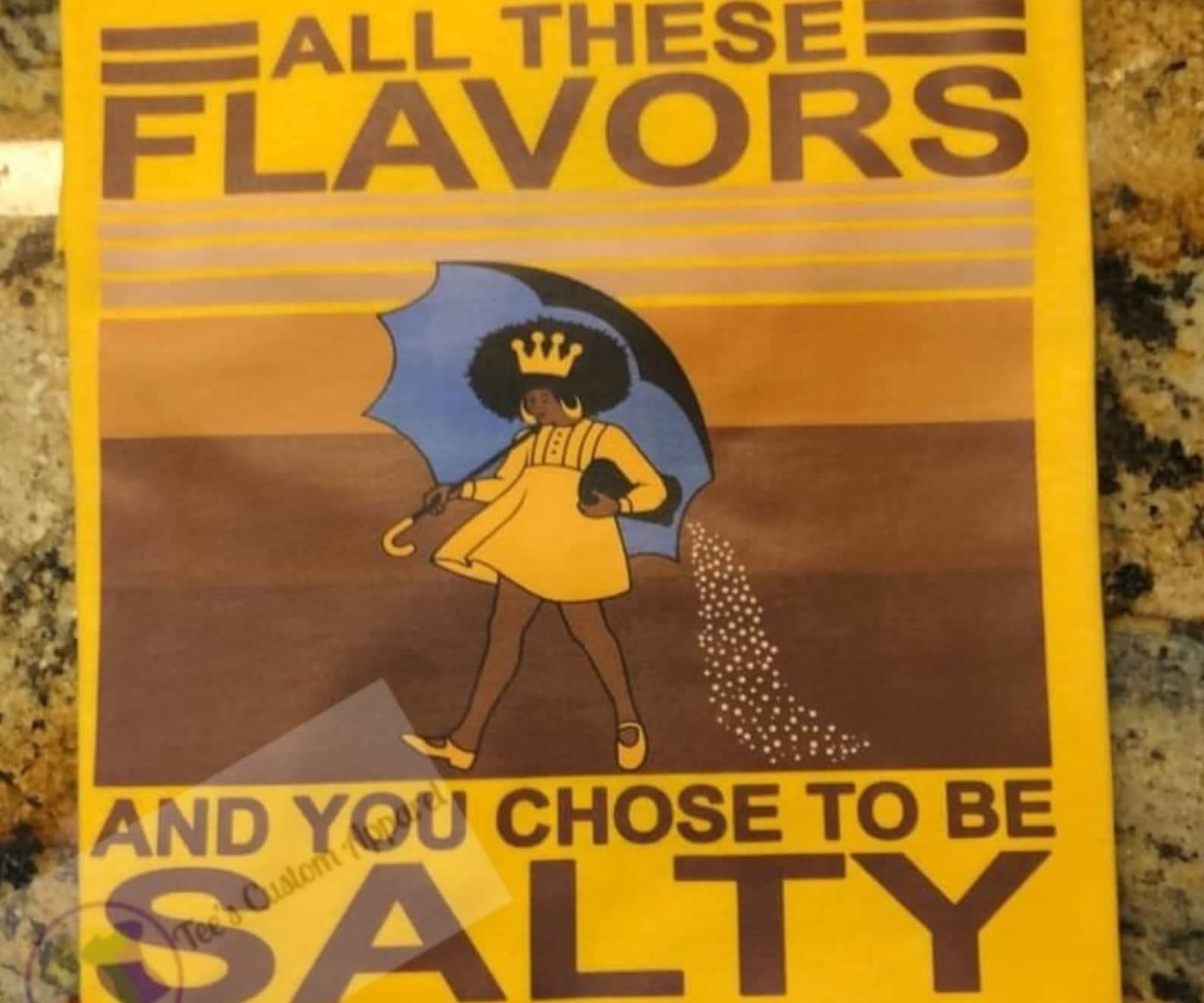 All These Flavors and You Chose to Be Salty T-shirt All These | Etsy