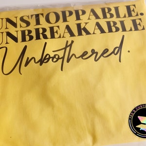 Unstoppable Unbreakable Unbothered Shirt, Motivational Shirt ...