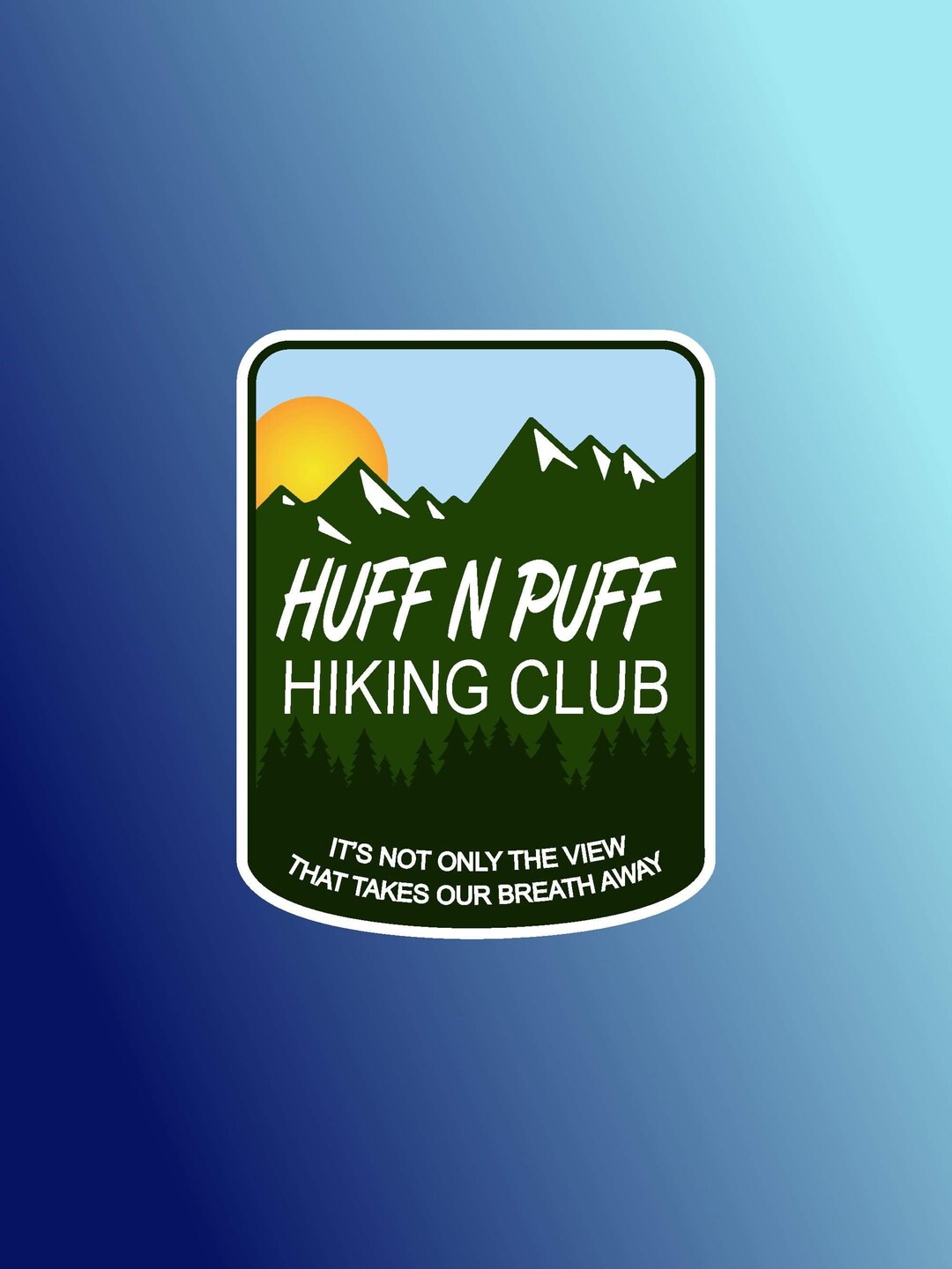 Huff N Puff Hiking Club Mountain Background *SECOND SURFACE Window ...