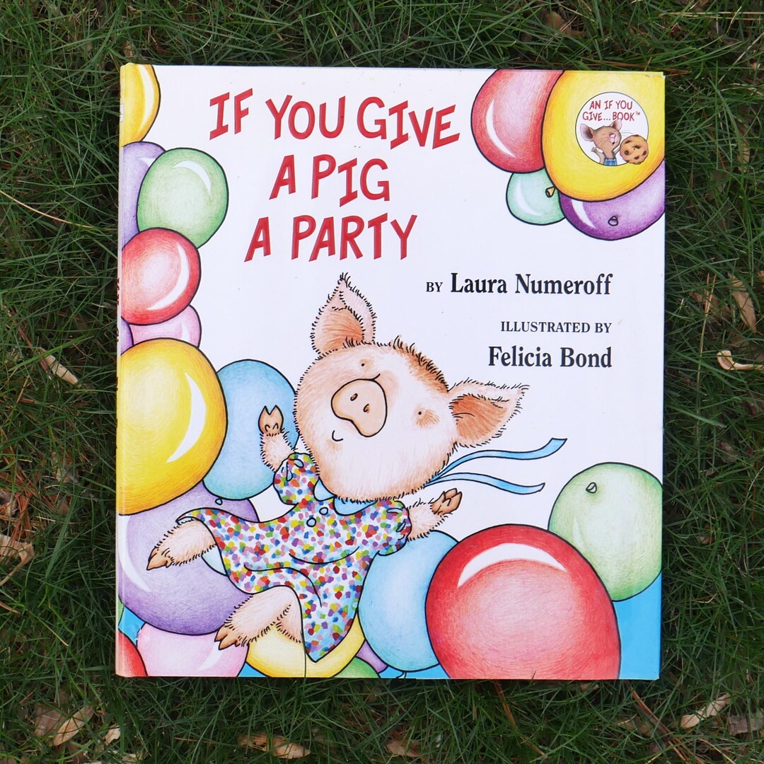 If You Give a Pig a Party, Laura Numeroff Children's Picture Book Kids ...