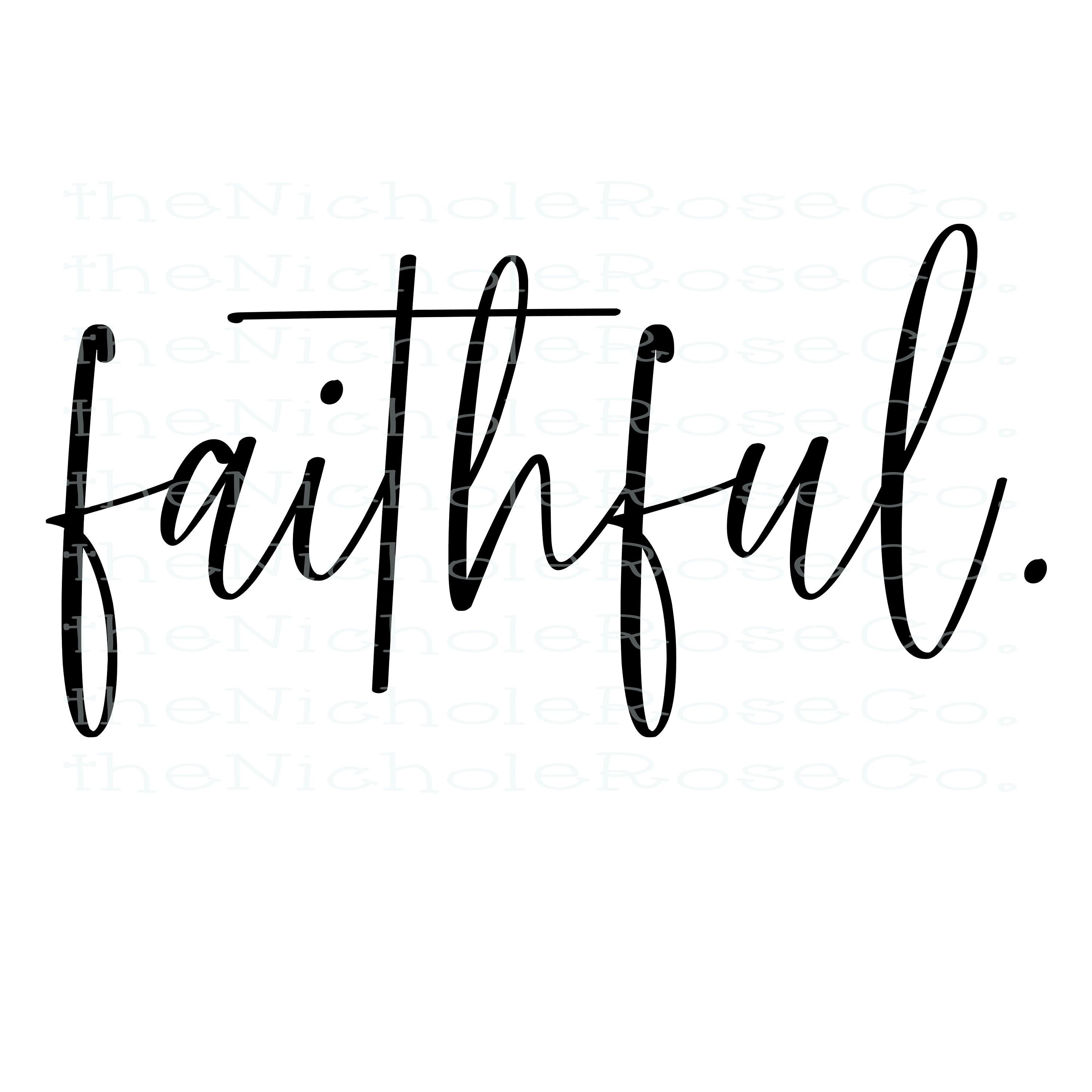Faithful, Faithful Svg, Faithful Png, Faithful Jpeg, Faithful ...