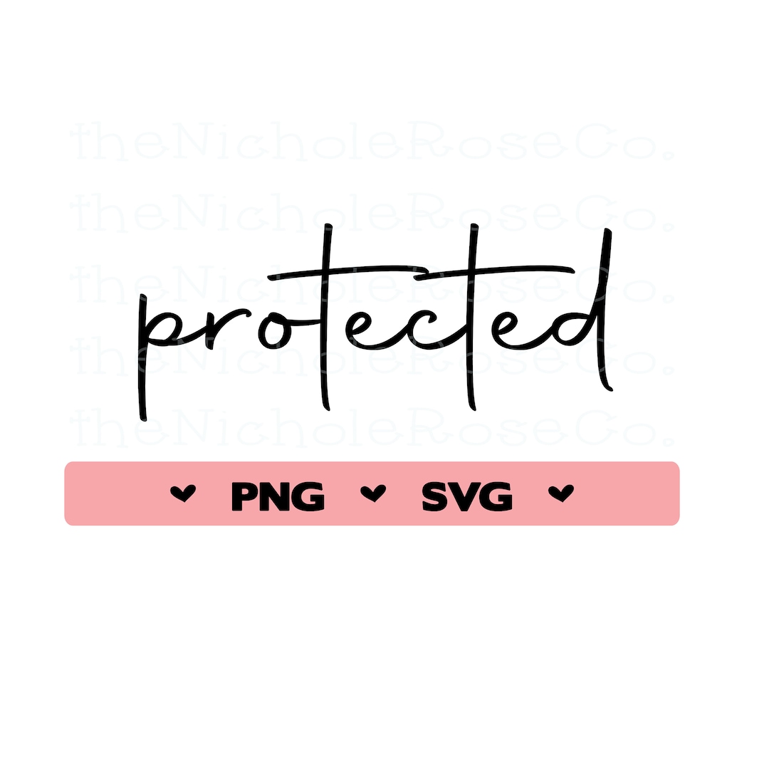 Protected Svg, Protected Png, Protected, Protected Cut File, Protected ...