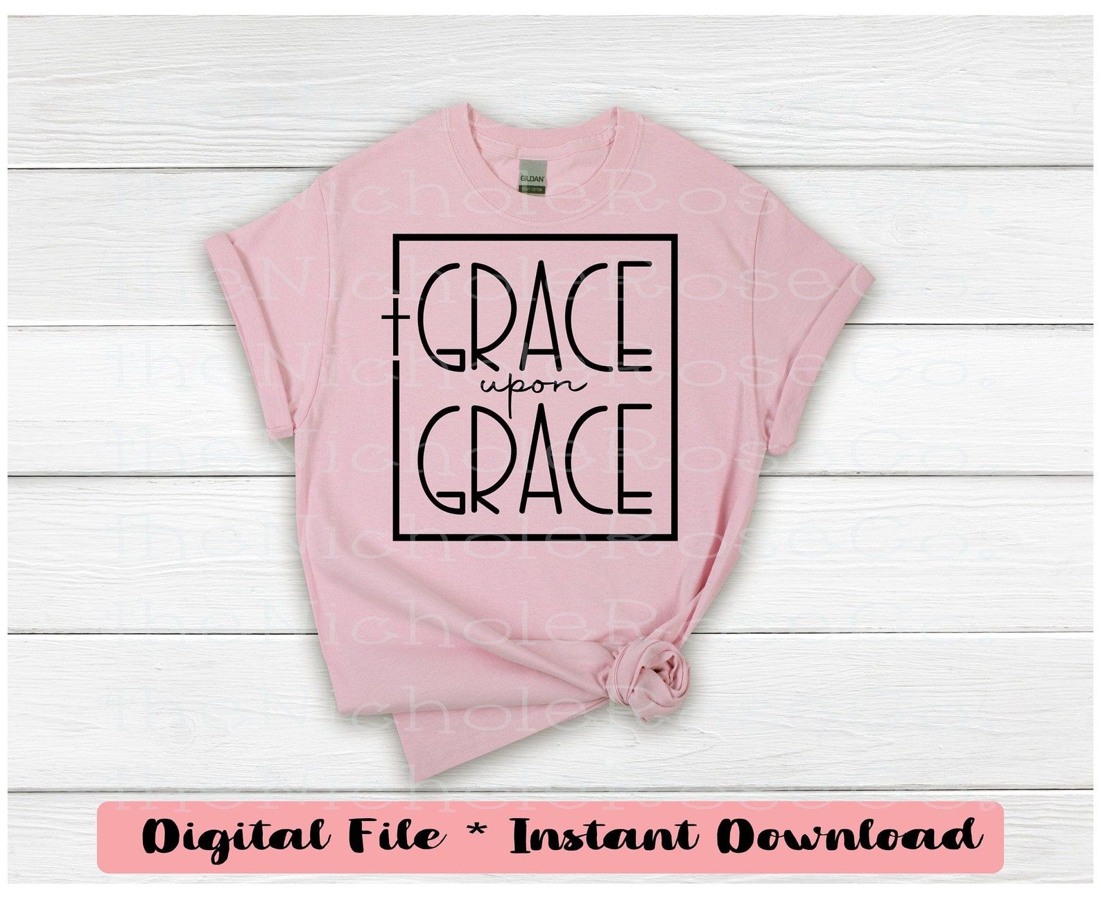 Grace Upon Grace, Grace Svg, Grace Cut File, Grace Upon Grace Shirt ...