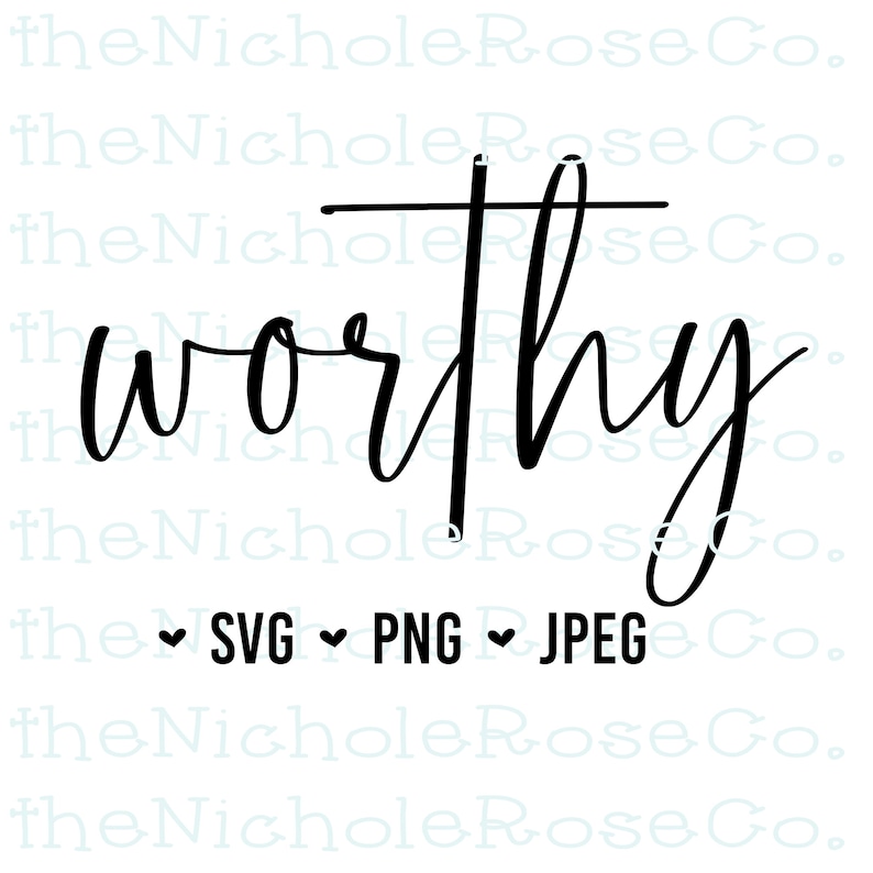 Worthy, Worthy Svg, Worthy Png, Christian Sublimation File, Instant ...