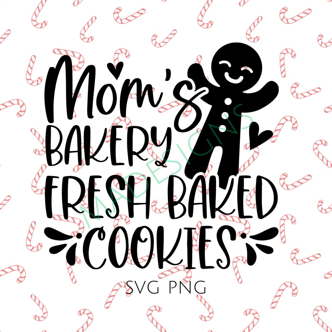Moms Bakery Fresh Baked Cookies Svg Funny Christmas Svg - Etsy