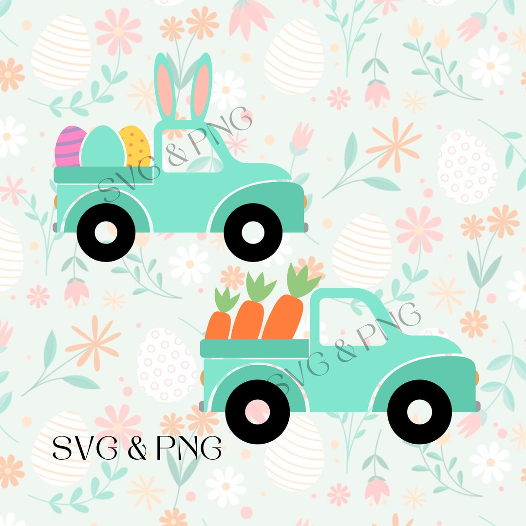 Easter Truck Svg, Bunny Svg, Easter Svg Designs, Easter Png, Spring Svg ...