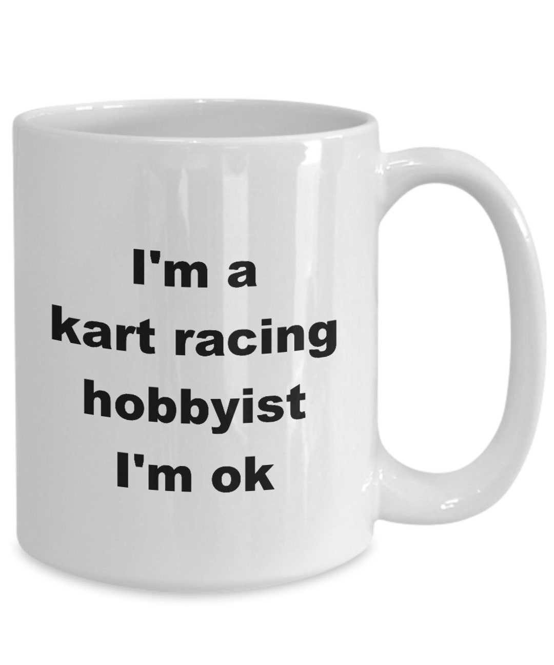 Kart Racing Mug, Racing Mug, Kart Racing Hobbyist Mug, Funny Coffee Mug ...
