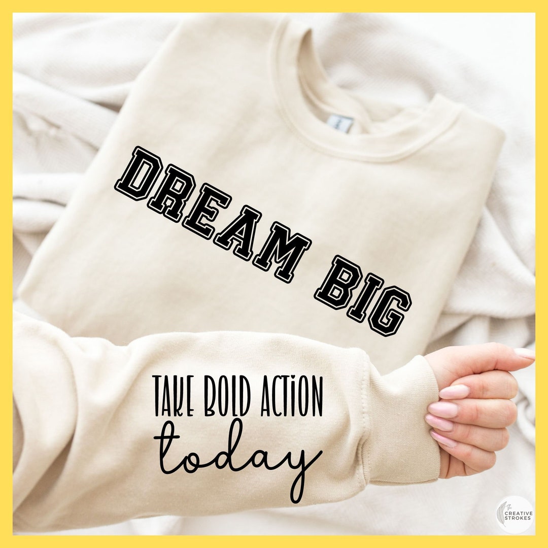 Dream Big Take Bold Action Today SVG PNG, Positive Quote Svg ...